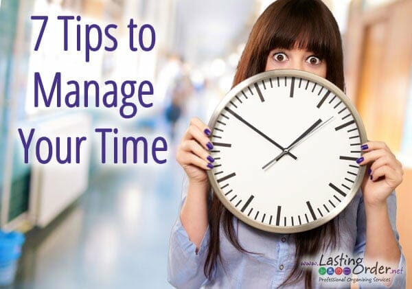 7 Tips to Manage Your Time